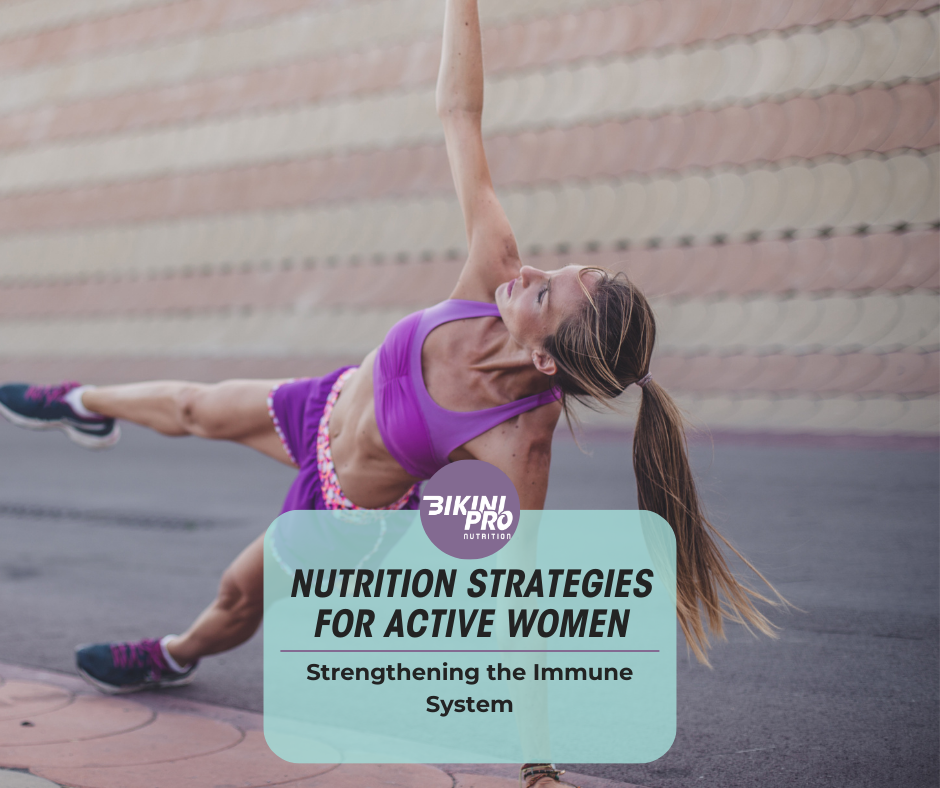 Nutrition Strategies for Active Women-Strengthening the Immune System